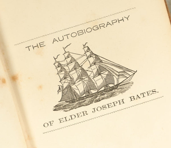 Lot 134 - "The Autobiography Of Elder Joseph Bates; Embracing A Long L ...